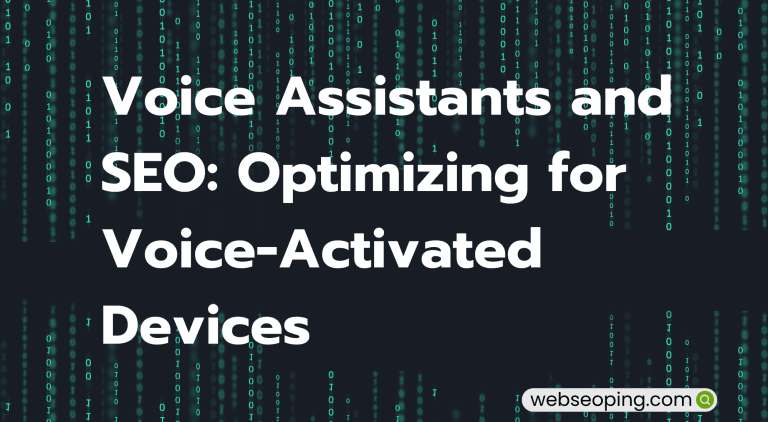 Voice Assistants and SEO: Optimizing for Voice-Activated Devices